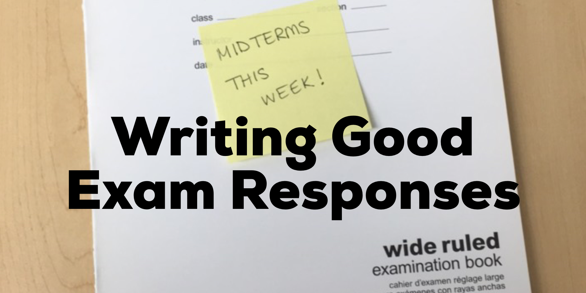 Writing Good Exam Responses – The Office Hour